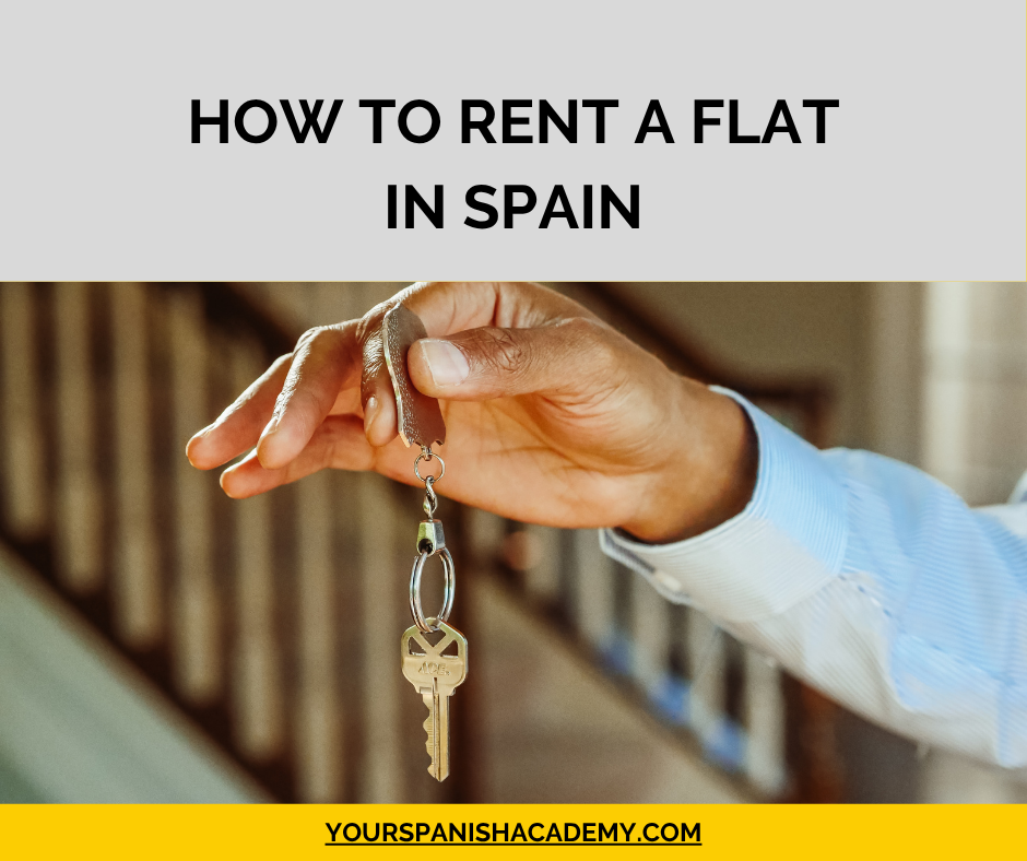 How to Rent a Flat in Spain - Your Spanish Academy